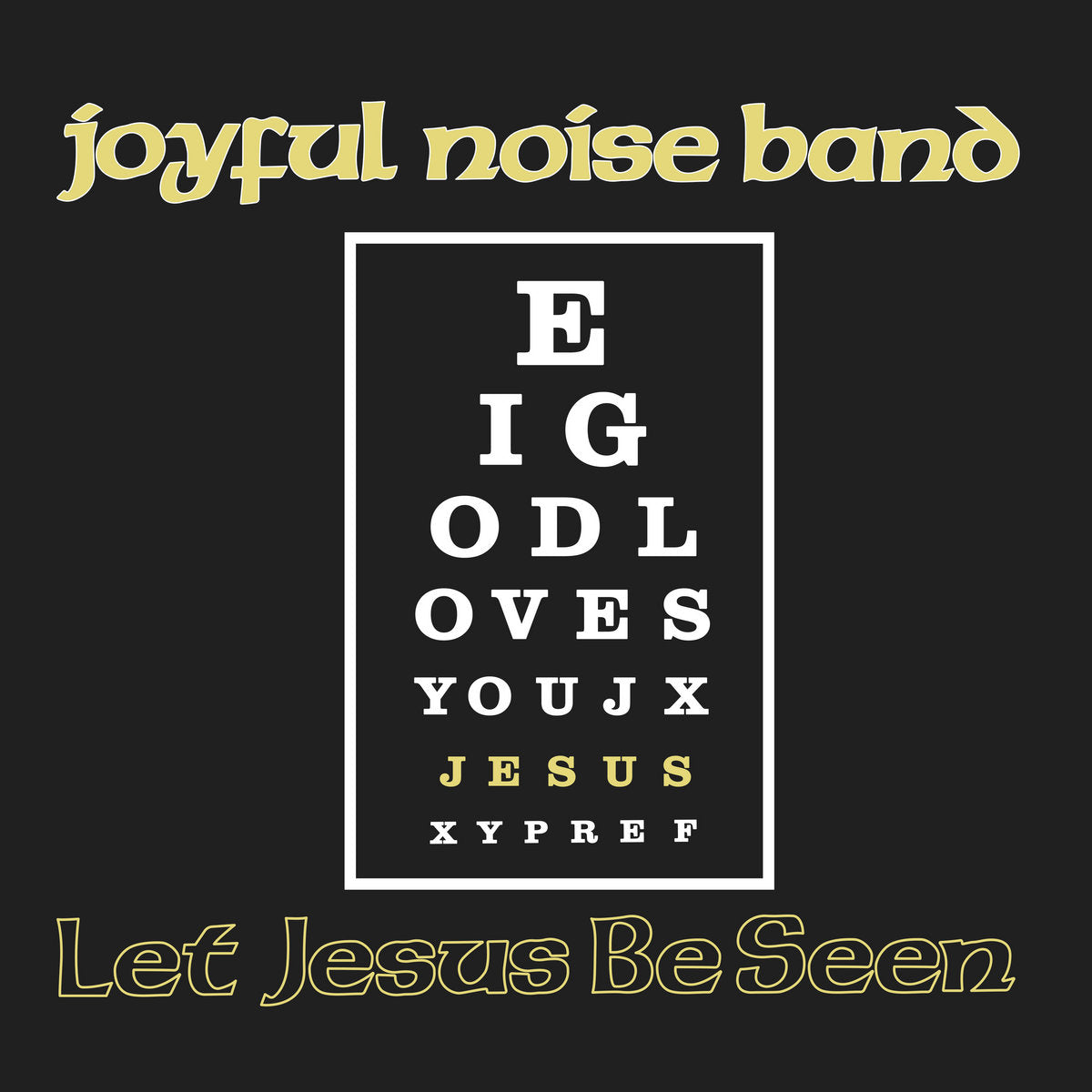 Joyful Noise Band - Let Jesus Be Seen, Vinyl Record Album LP, Holy ...