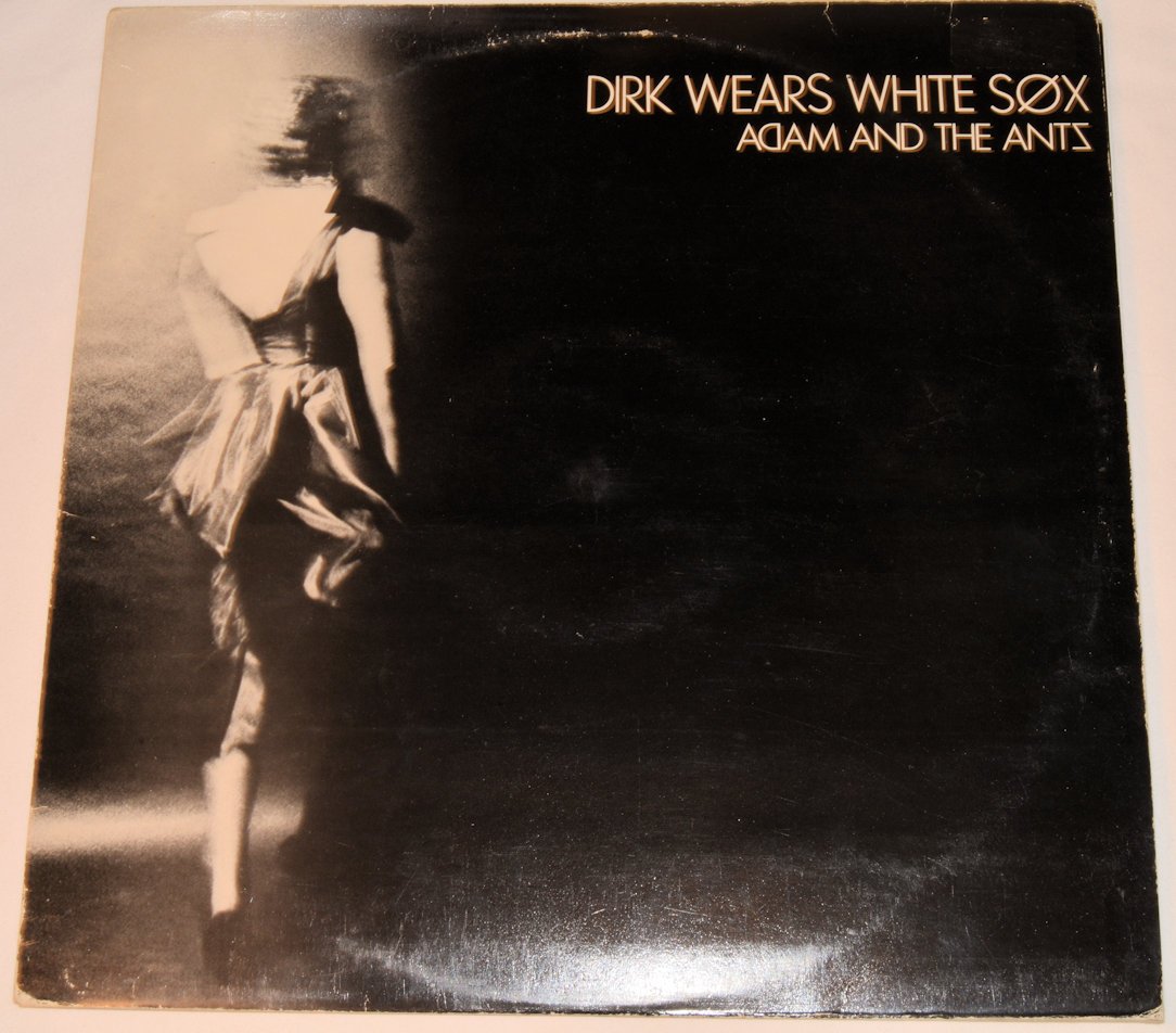Adam & The Ants - Dirk Wears White Sox – Joe's Albums
