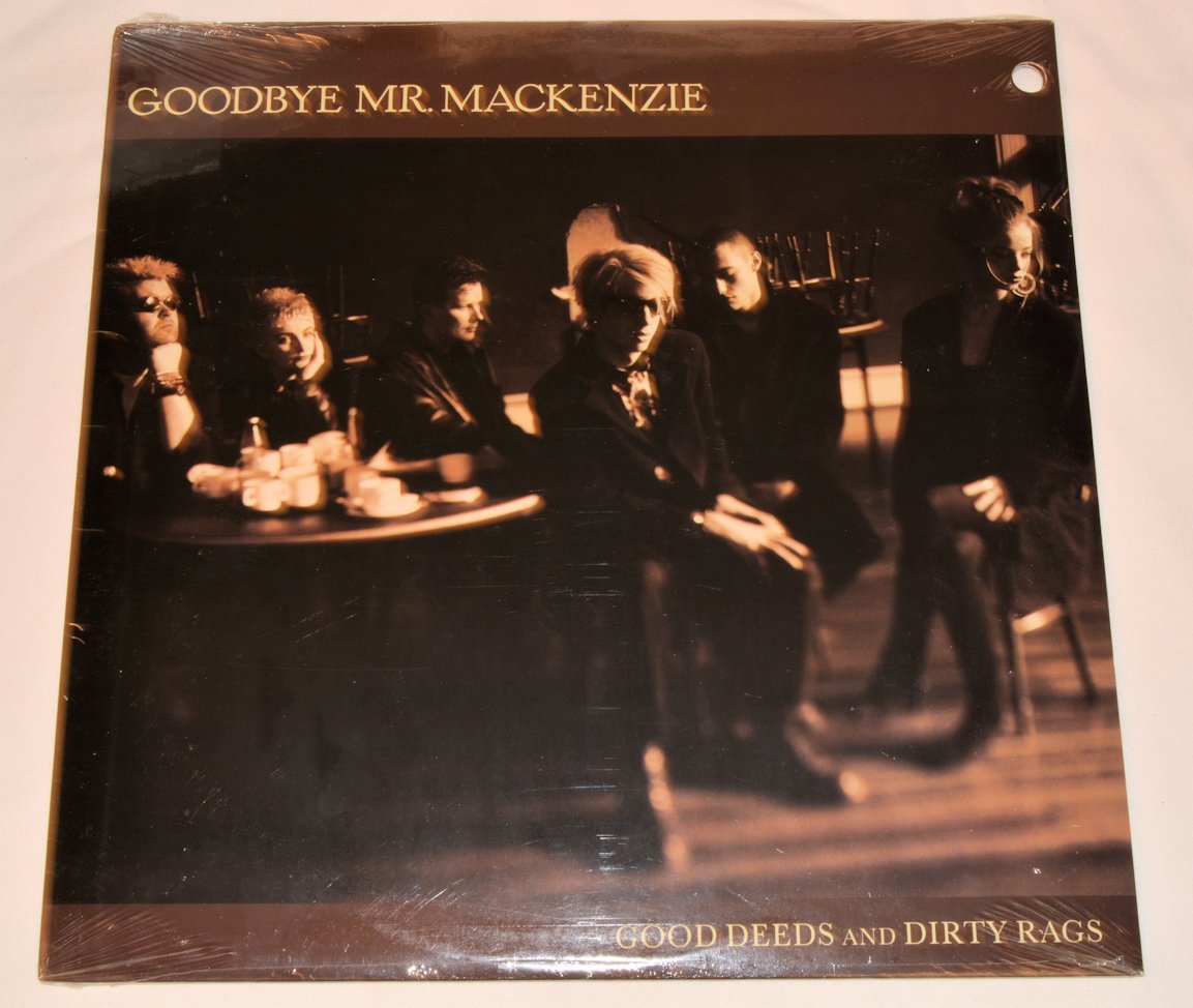 Goodbye Mr. Mackenzie - Good Deeds And Dirty Rags – Joe's Albums
