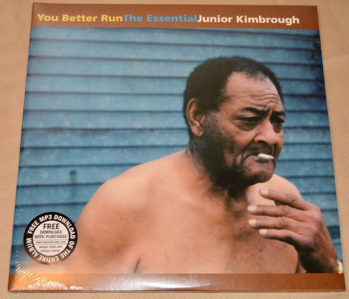 Kimbrough, Jumior - You Better Run: Essential Junior Kimbrough – Joe's ...