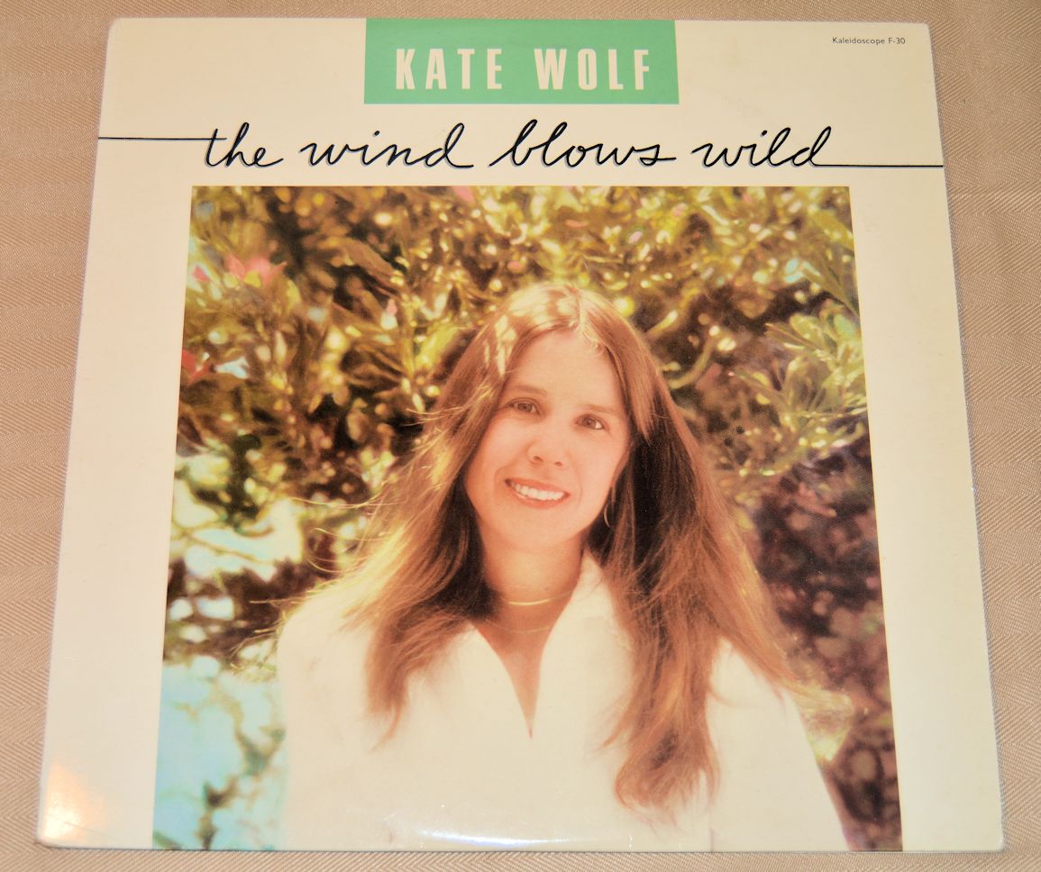 Wolf, Kate - The Wind Blows Wild – Joe's Albums