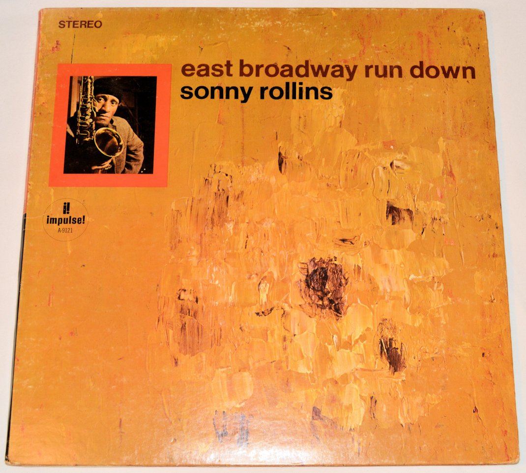 Rollins, Sonny - East Broadway Run Down – Joe's Albums