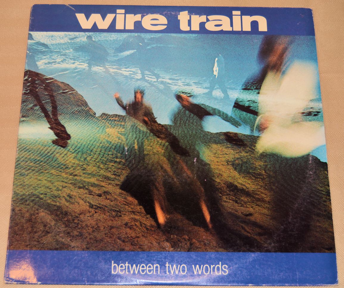 Wire Train - Between Two Words – Joe's Albums